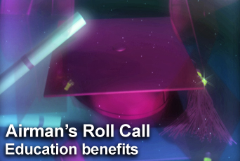 Airman's Roll Call highlights Airmen's education benefits > Air Force ...