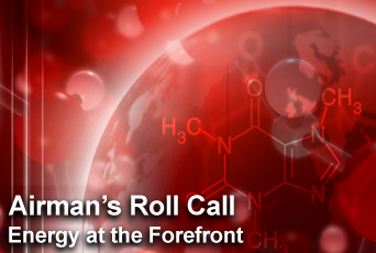 Airman's Roll Call: Energy at the forefront > Air Force > Article Display