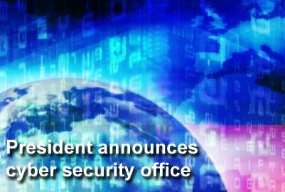 President announces cyber security office > Air Force > Article Display