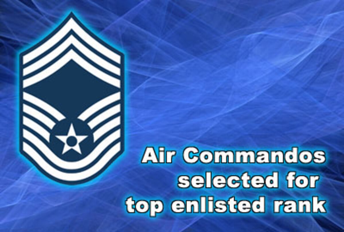 Air Commandos selected for top enlisted rank > 353d Special Operations ...