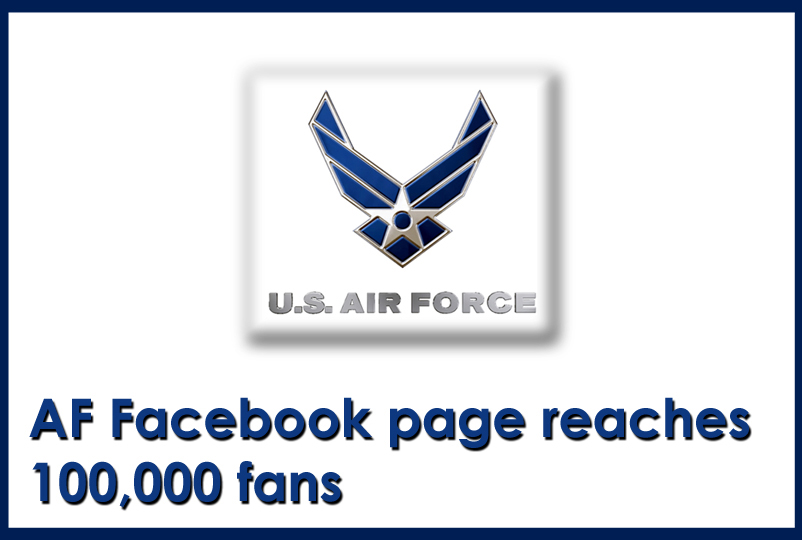 Air Force Facebook page reaches 100,000 > Air Force > Article Display