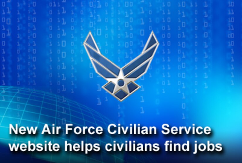 Air Force Civilian Service website reveals depth, innovation to federal ...