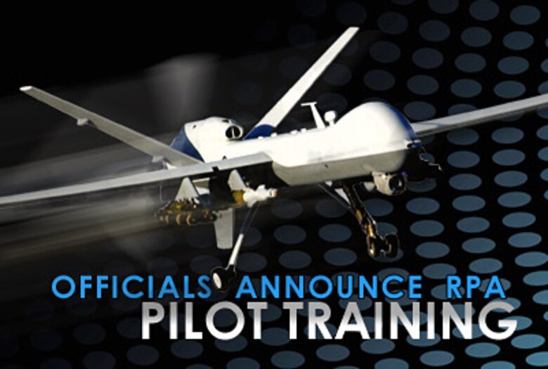 Air Force officials announce remotely piloted aircraft pilot training ...