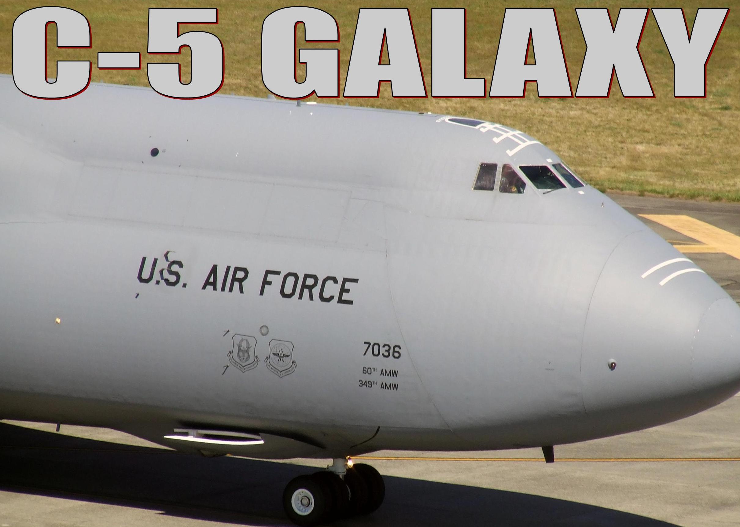 C-5 Galaxy: Air Force's largest airlifter still making a 'big ...