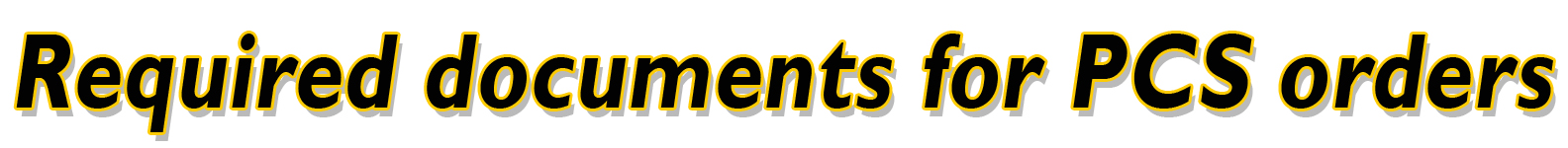 Required Documents for PCS Orders