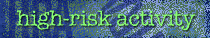 High-Risk Activity
