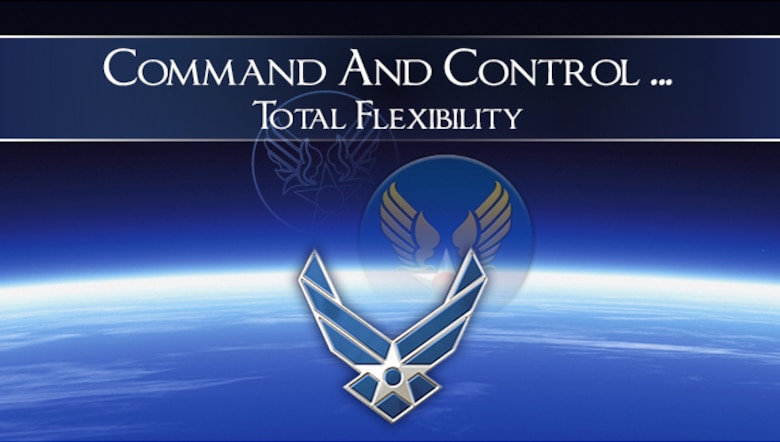 Command and Control ... Total Flexibility > U.S. Air Force > Article ...