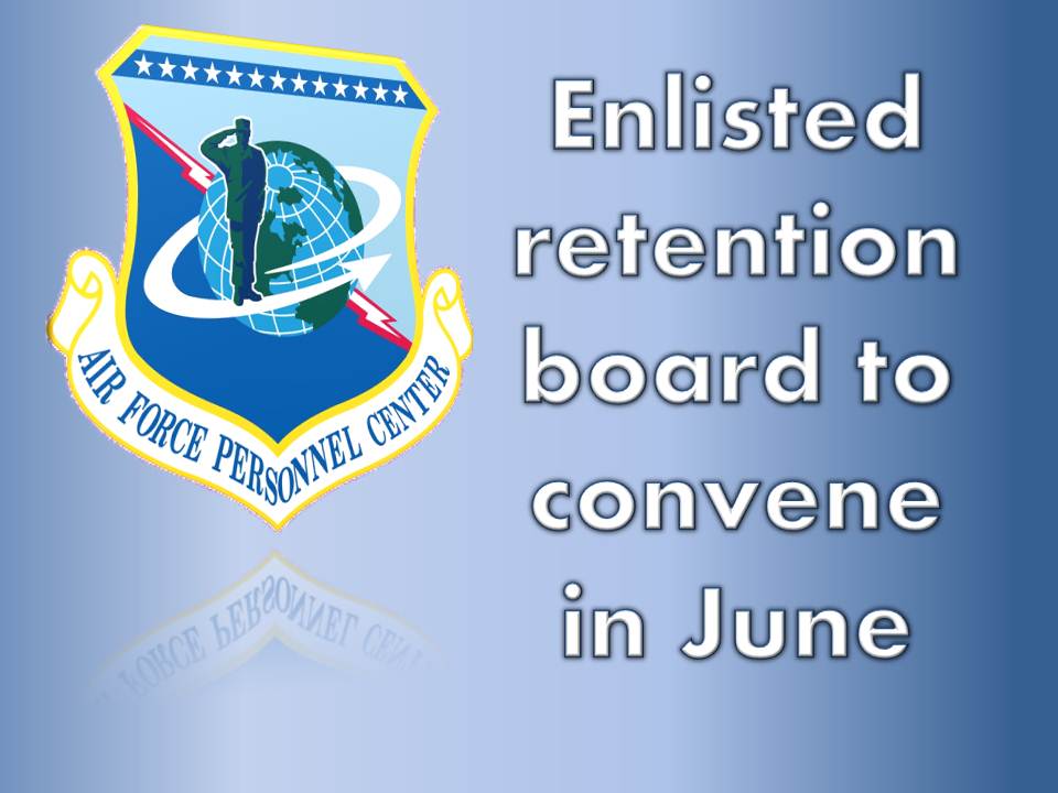 Enlisted retention board to convene in June > Grand Forks Air Force ...