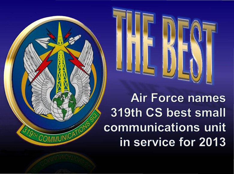 AF names 319th CS best small communications unit in service for 2013 ...