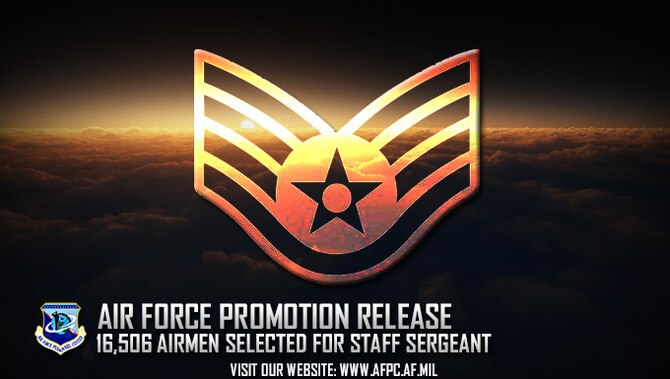 Air Force selects 16,506 for promotion to staff sergeant > Air Force's ...