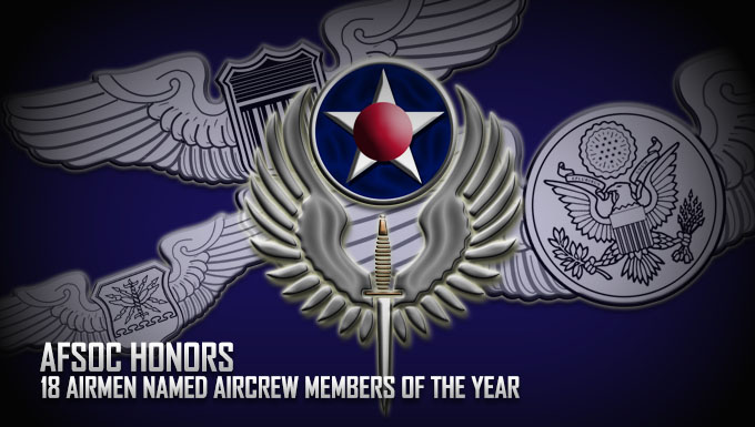 AFSOC names 18 as aircrew members of the year > Air Force Special ...