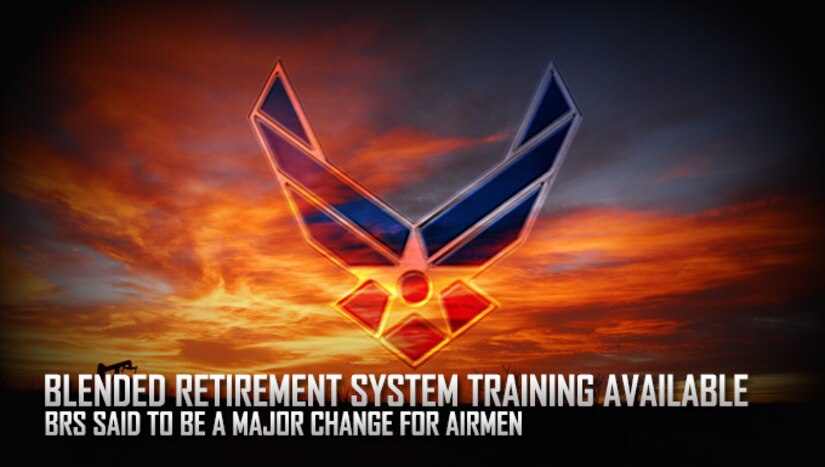 Blended retirement system training now available > Cannon Air Force ...