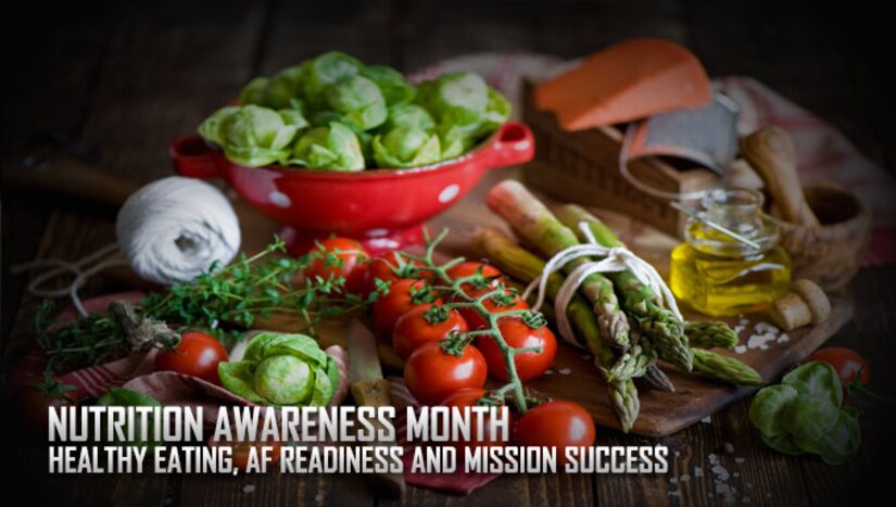 Nutrition Awareness Month: Healthy eating, AF readiness and mission ...