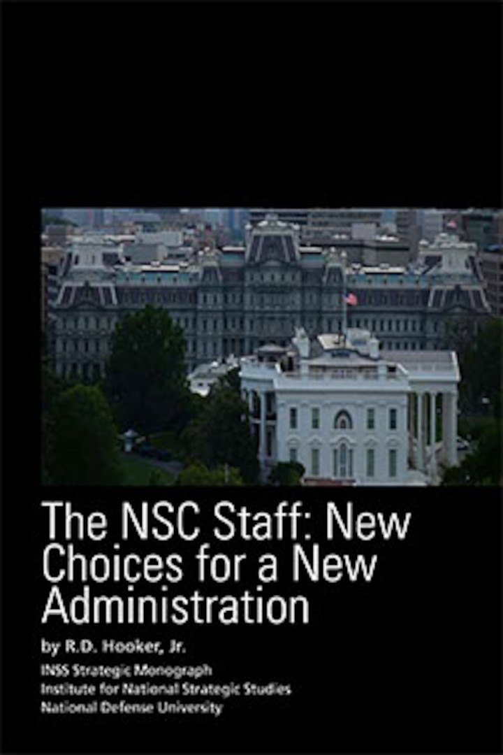 The NSC Staff: New Choices for a New Administration > National Defense ...