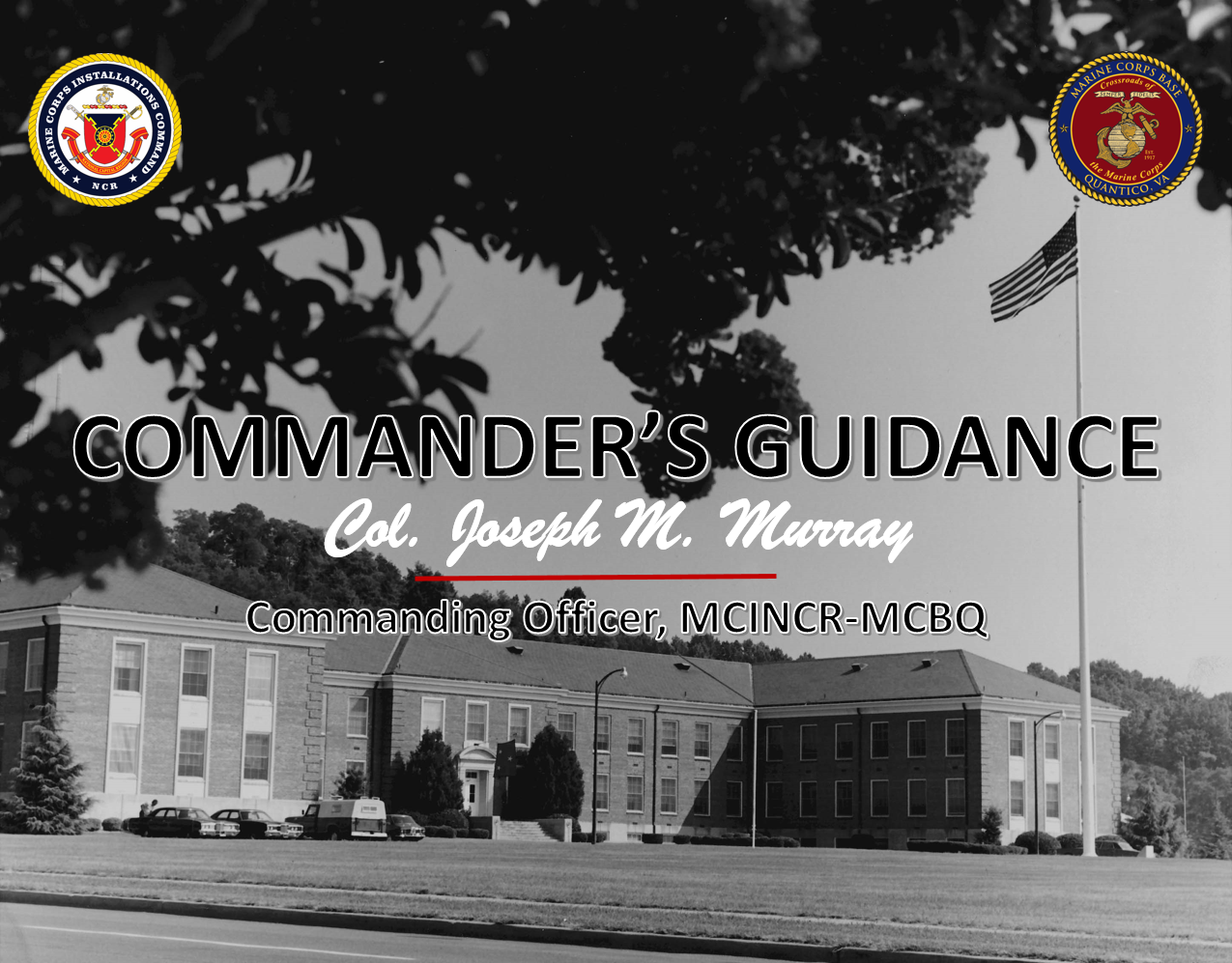 COMMANDERS GUIDANCE: Col. Joe Murray, Commanding Officer, MCINCR-MCB ...