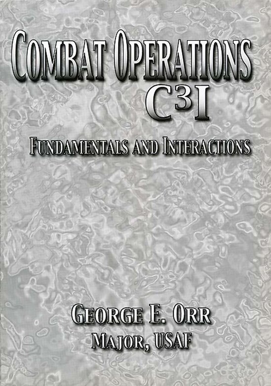 Combat Operations C3I Fundamentals and Interactions > Air University ...