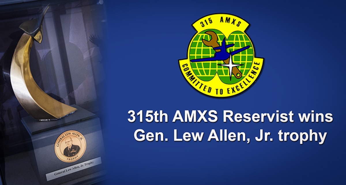 Maintainer wins Gen. Lew Allen, Jr., Trophy > 315th Airlift Wing ...