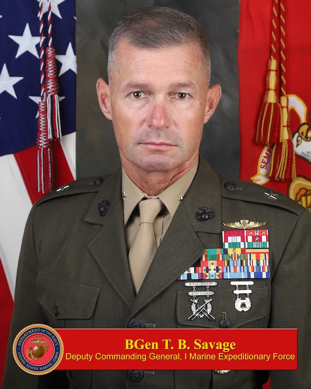 Brig. Gen. Thomas B. Savage > I Marine Expeditionary Force > Leadership