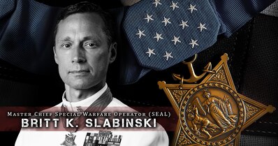 MASTER CHIEF SPECIAL WARFARE OPERATOR (SEAL) BRITT K. SLABINSKI
