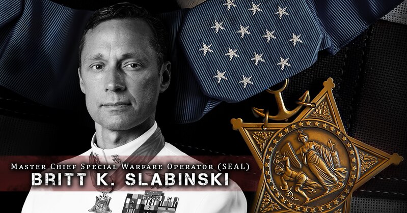 MASTER CHIEF SPECIAL WARFARE OPERATOR (SEAL) BRITT K. SLABINSKI