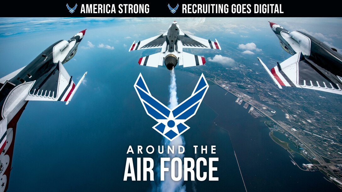Around the Air Force: America Strong & Recruiting goes Digital