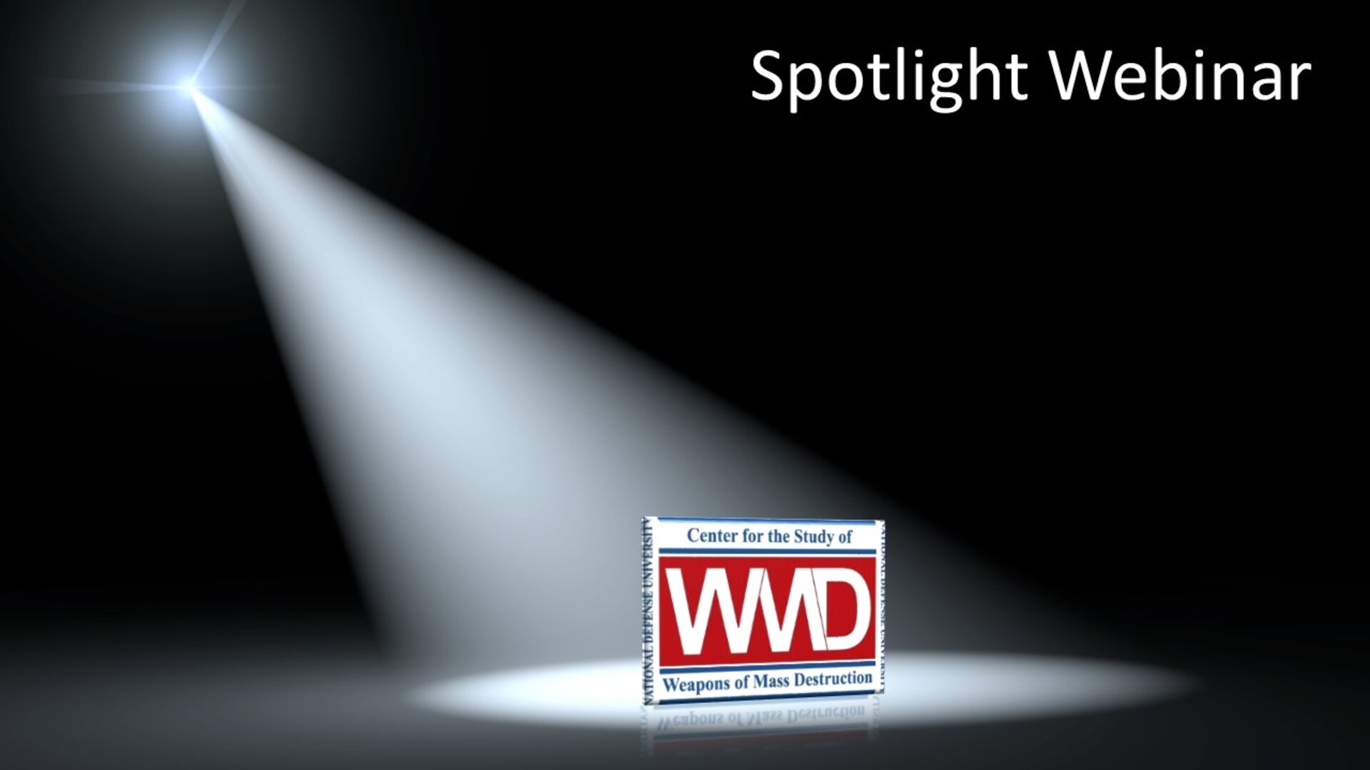 Spotlight Webinar: The Future of WMD > Center for the Study of Weapons ...