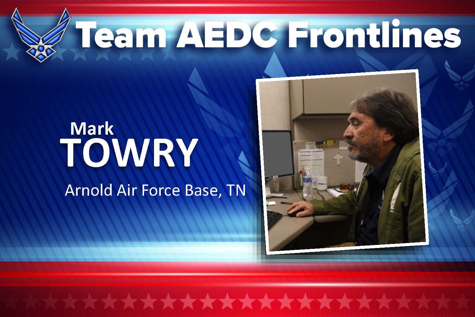 Team AEDC Frontlines: Mark Towry > Air Force Materiel Command > Article ...