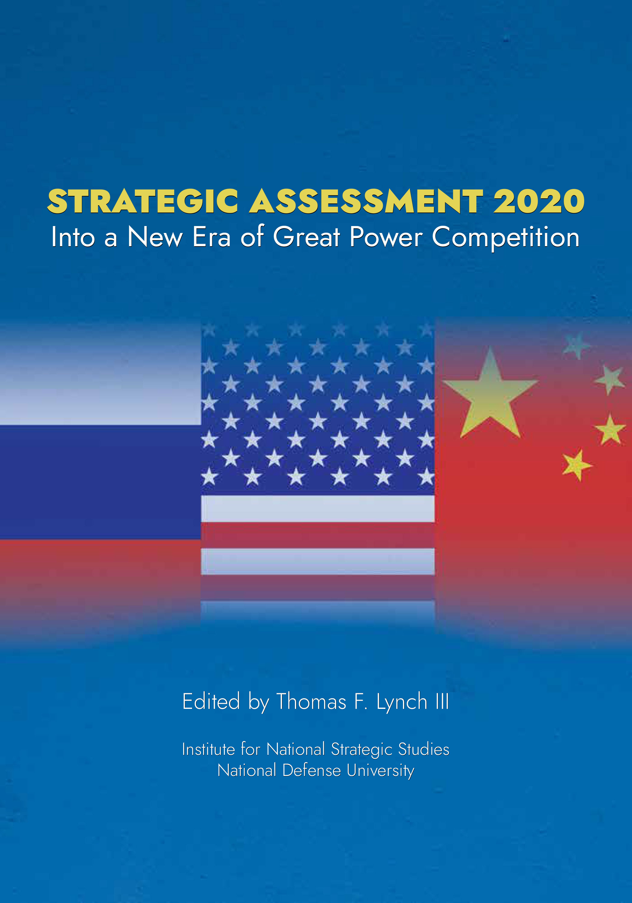 Strategic Assessment 2020: Into a New Era of Great Power Competition ...