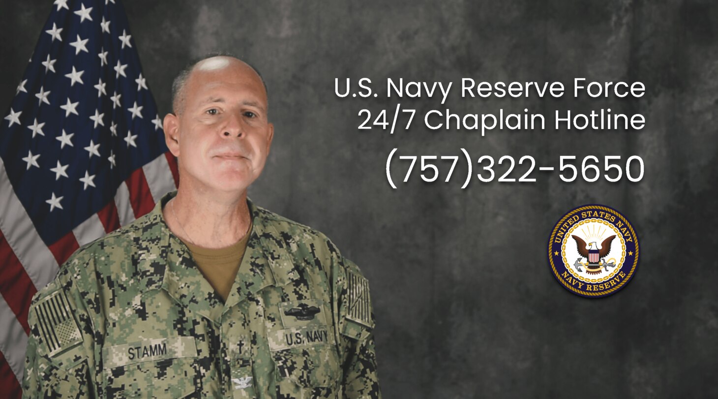 Navy Reserve Force Chaplain 24/7 Hotline (757) 322-5650 > > Article ...