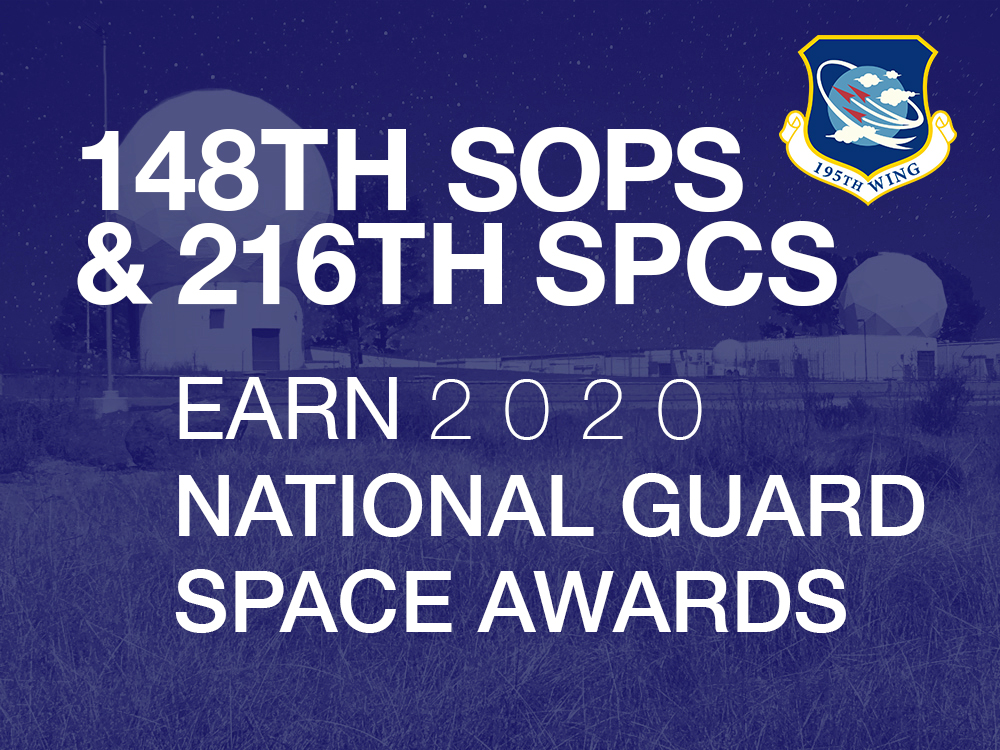 148th SOPS and 216th SPCS earn 2020 National Guard Space Awards > 195th ...