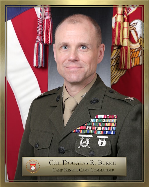 Colonel Douglas R. Burke > Marine Corps Base Camp Butler > Biography