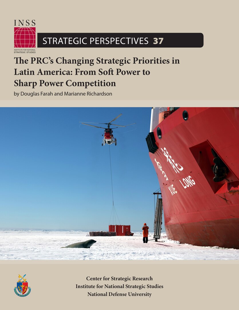 The PRC’s Changing Strategic Priorities in Latin America: From Soft ...
