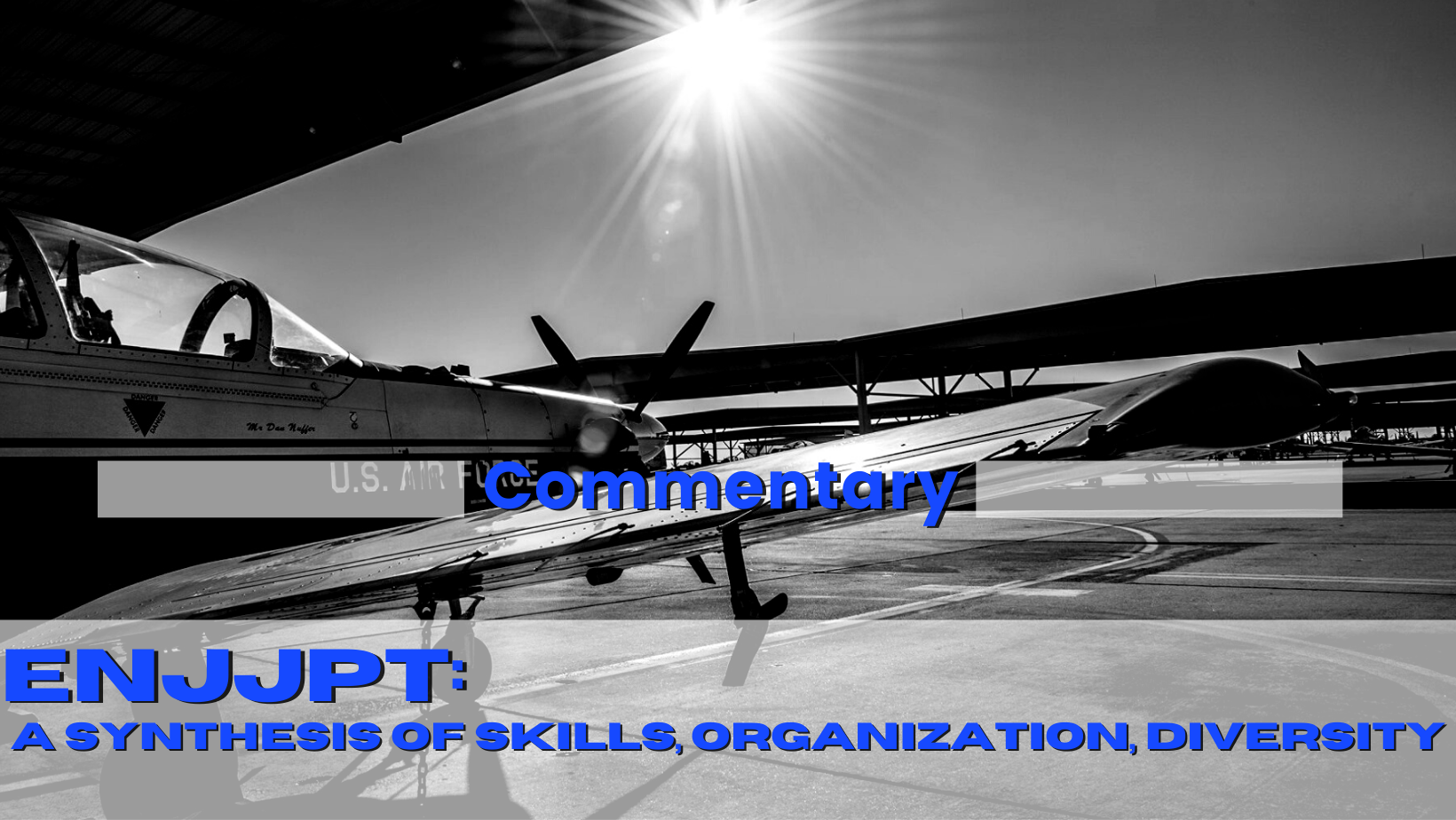 ENJJPT: A synthesis of skills, organization, diversity (Commentary ...