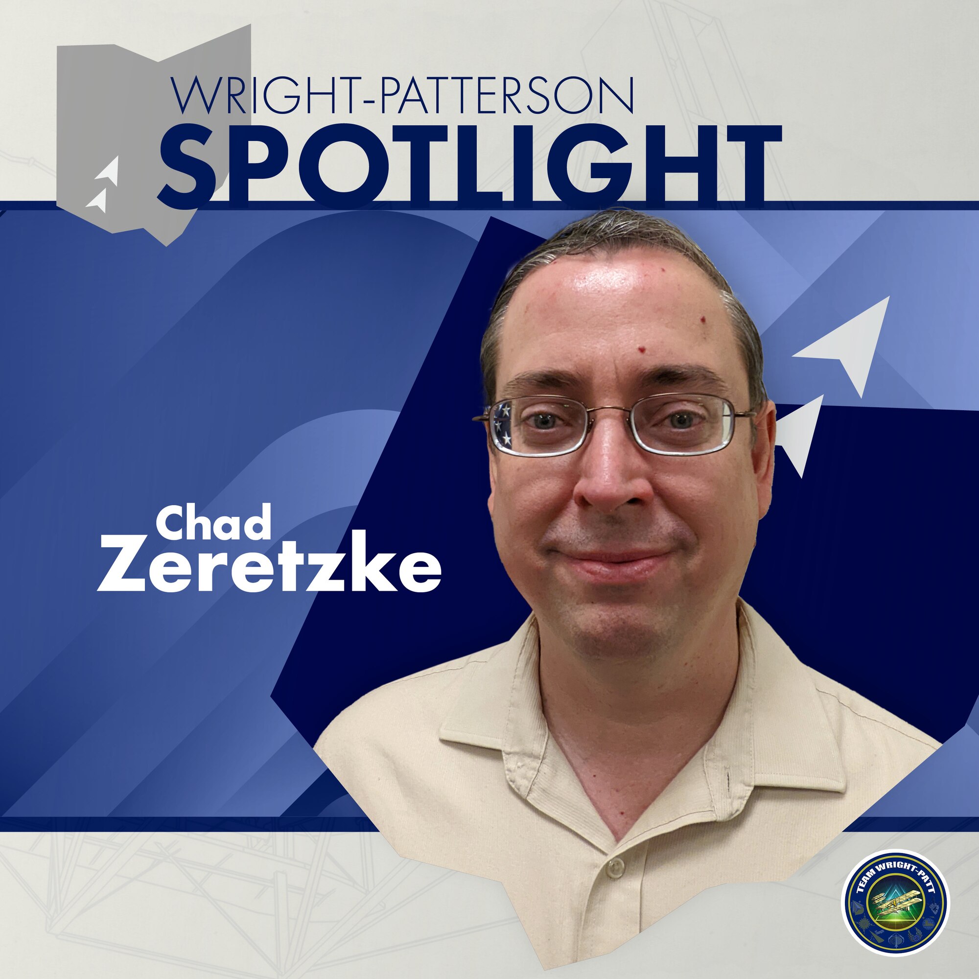 Spotlight: Mr. Chad Zeretzke > Wright-Patterson AFB > Article Display