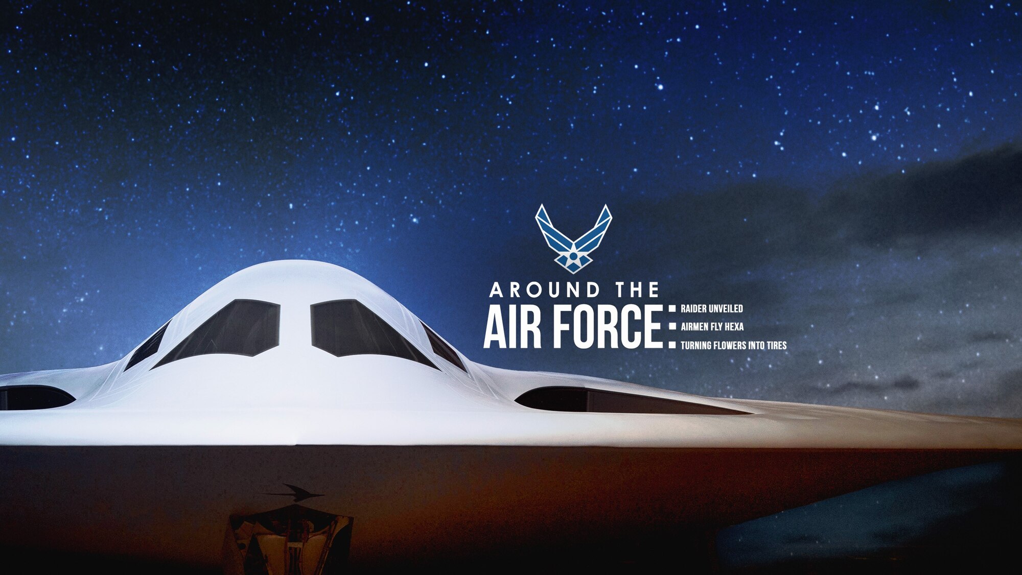 Around the Air Force: Raider Unveiled, Airmen Fly HEXA, Turning Flowers ...