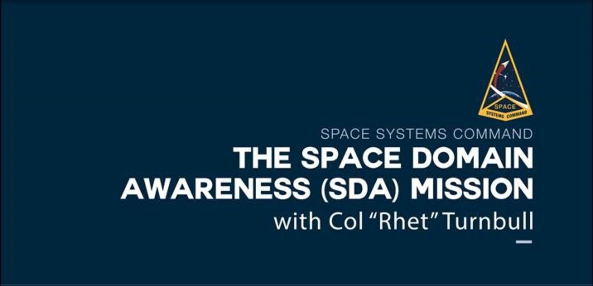 Space Systems Command’s Col “Rhet” Turnbull Shares an inside look at ...