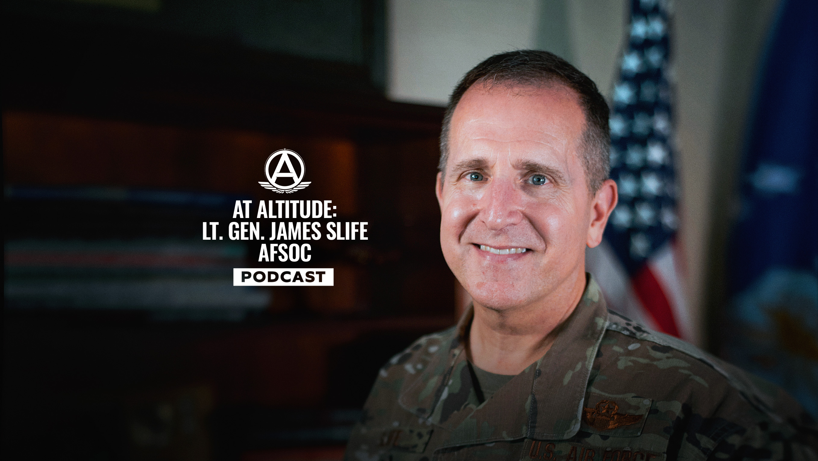 At Altitude: Lt. Gen. James Slife / AFSOC > > Display