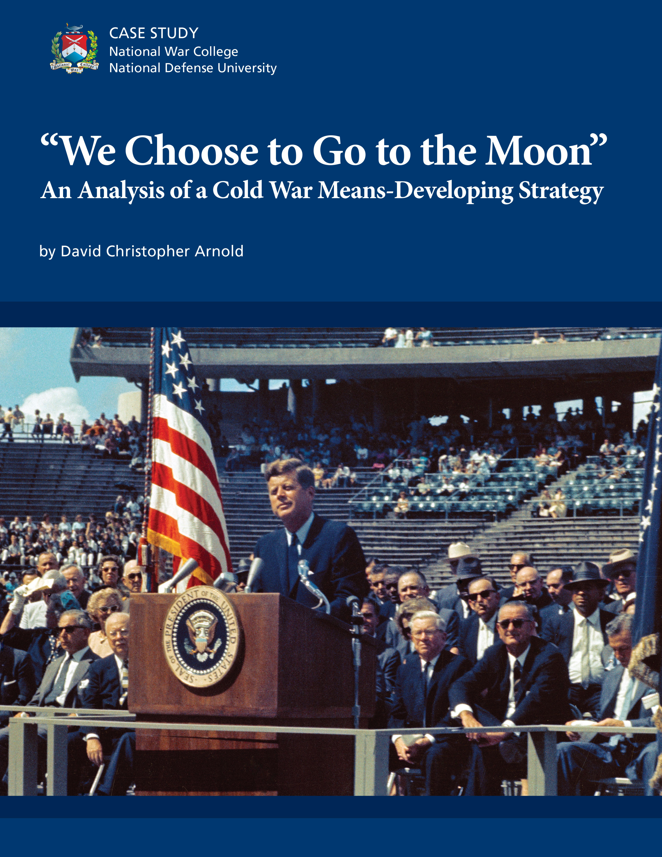 “We Choose to Go to the Moon”: An Analysis of a Cold War Means ...