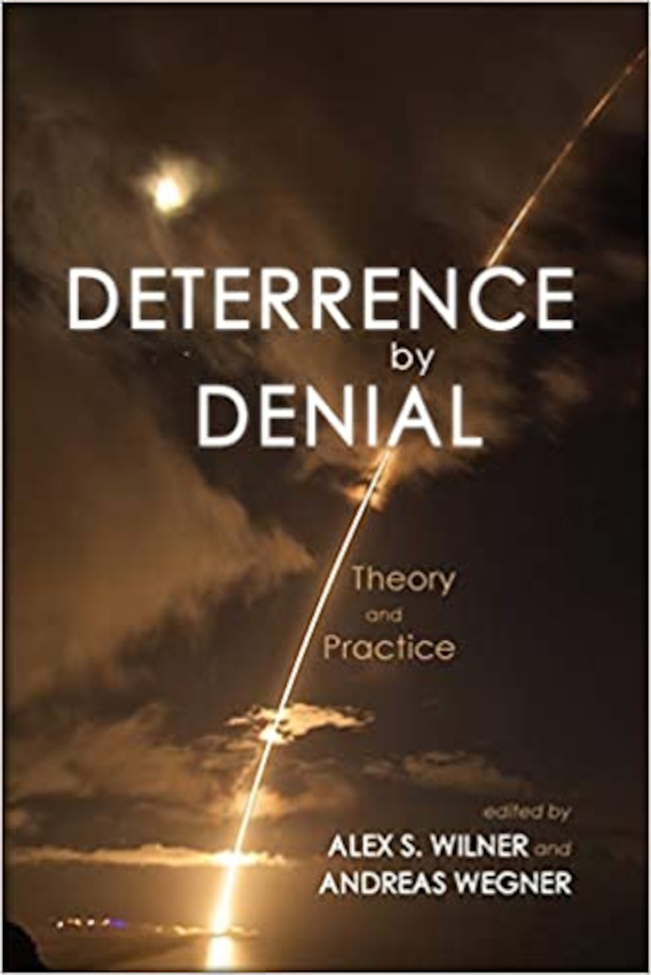 Deterrence by Denial: Theory and Practice > Air University (AU ...