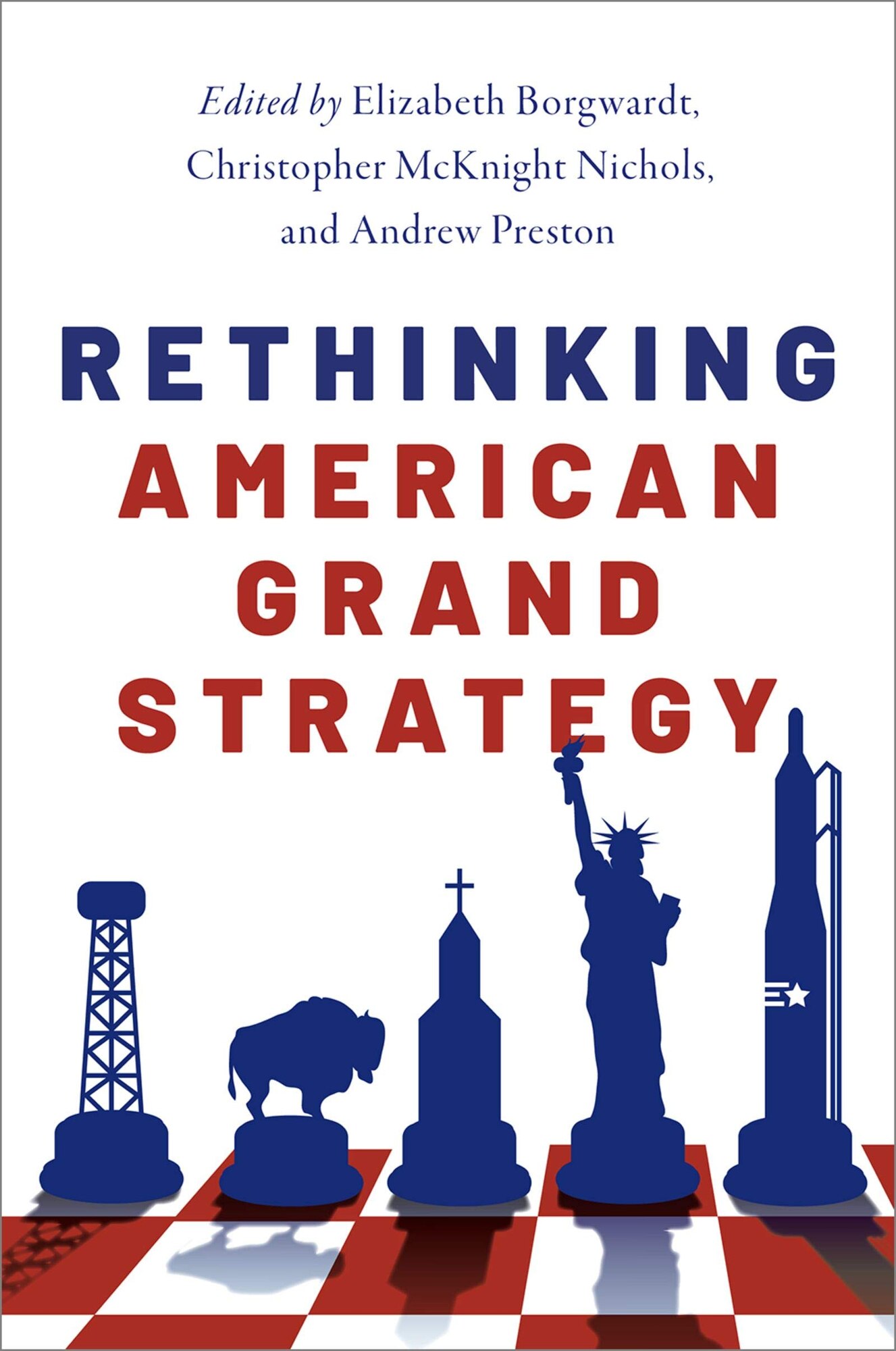 Book Review: Rethinking American Grand Strategy > Air University (AU ...
