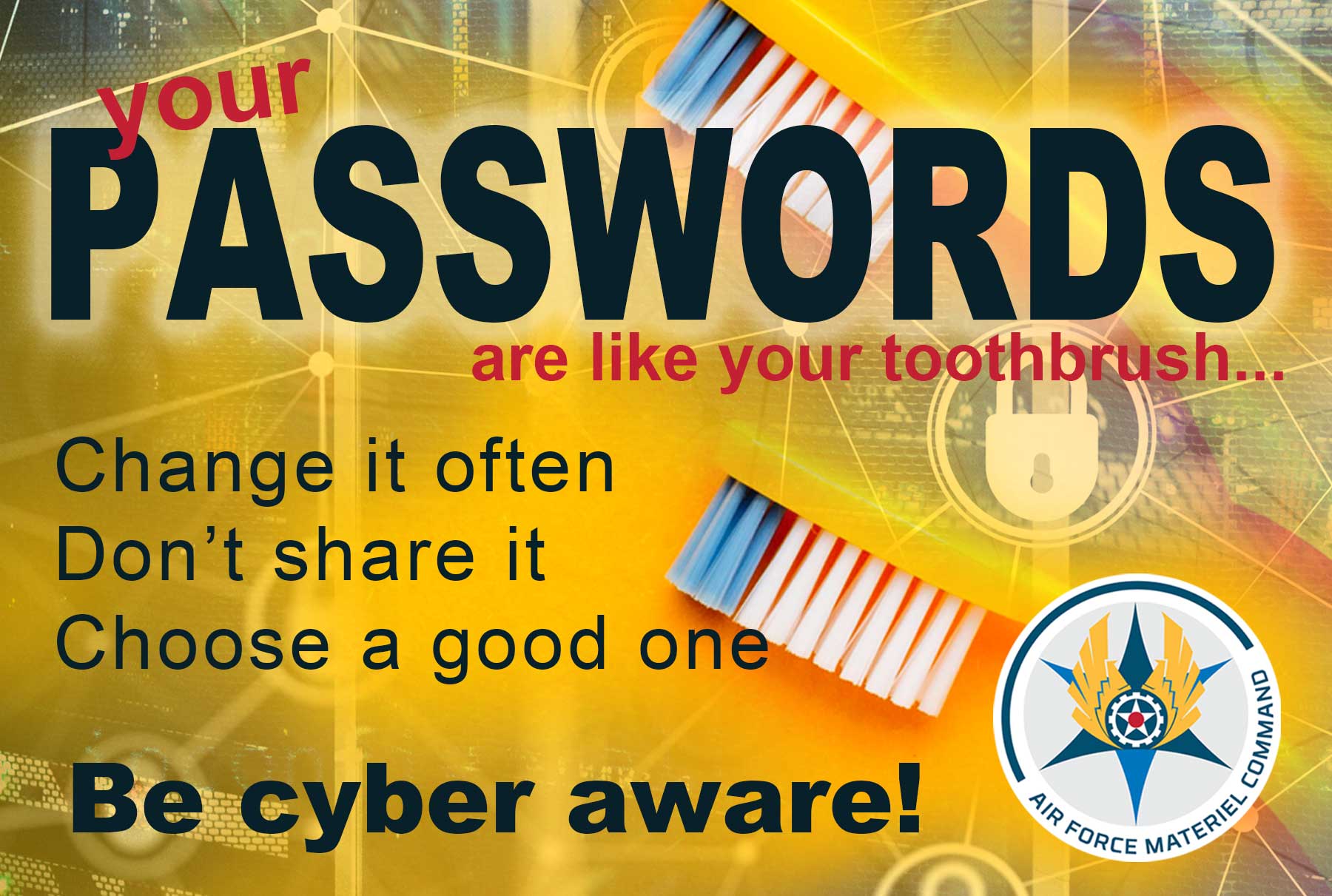 Passwords are like toothbrushes