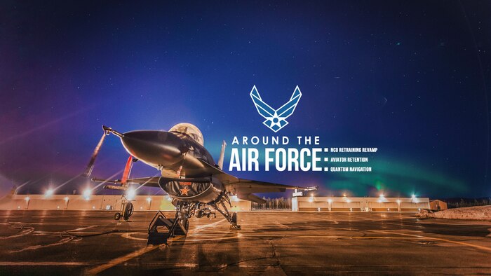 Air Force Revamps NCO Retraining, Aviator Retention, Quantum | Mirage News