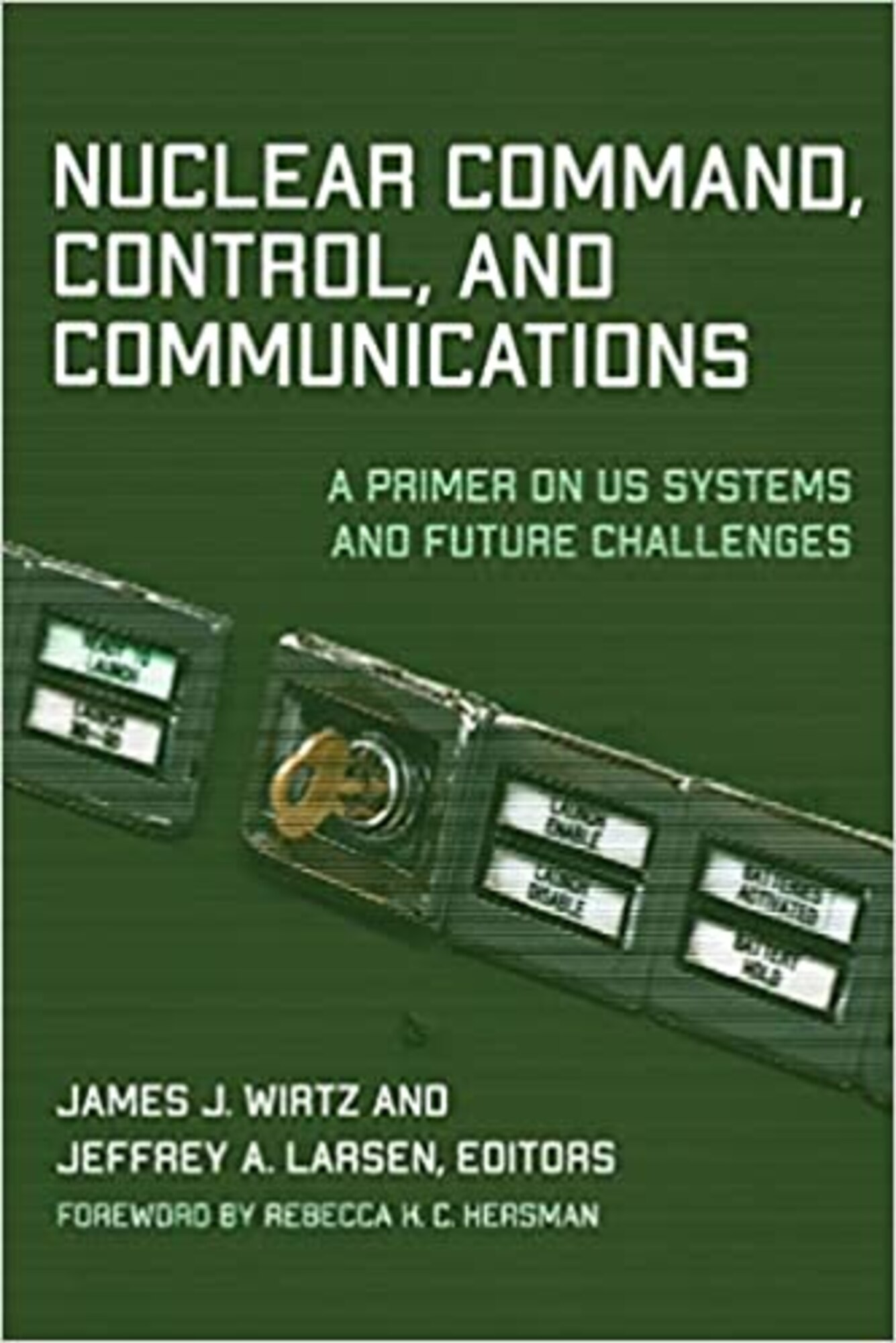 Nuclear Command, Control, and Communications: A Primer on US Systems ...