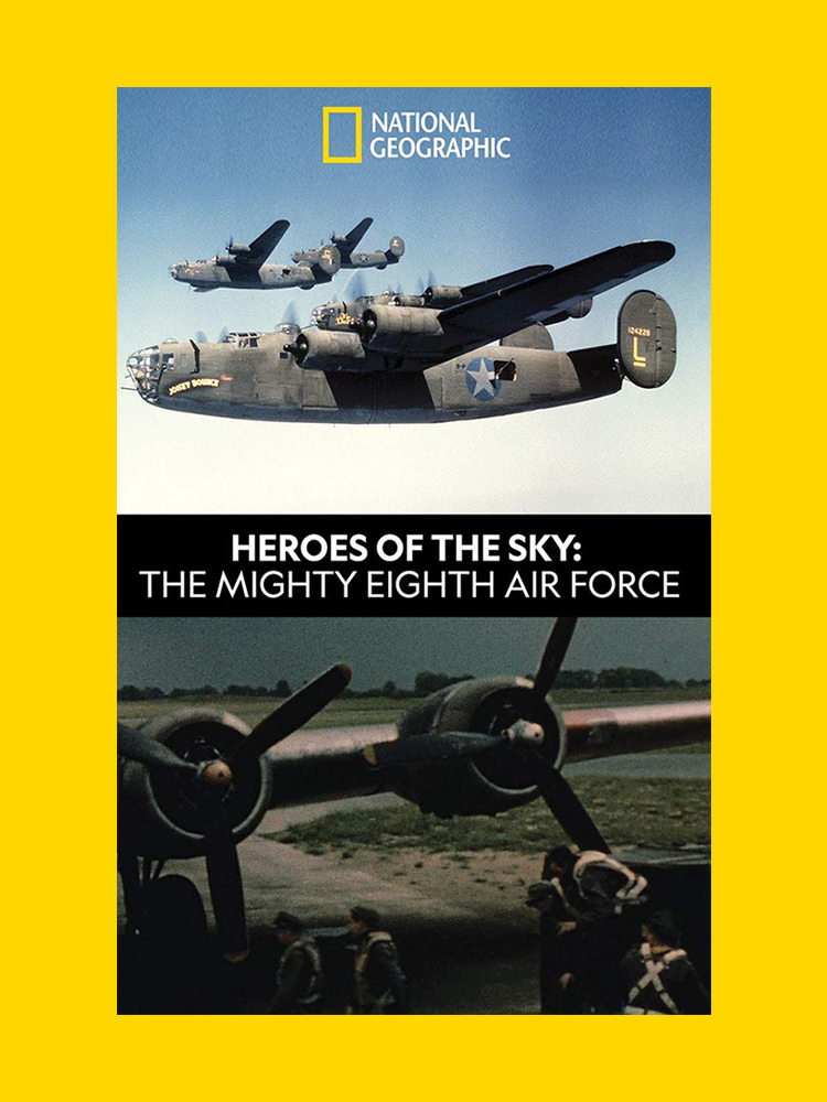 Heroes of the Sky: The Mighty Eighth Air Force