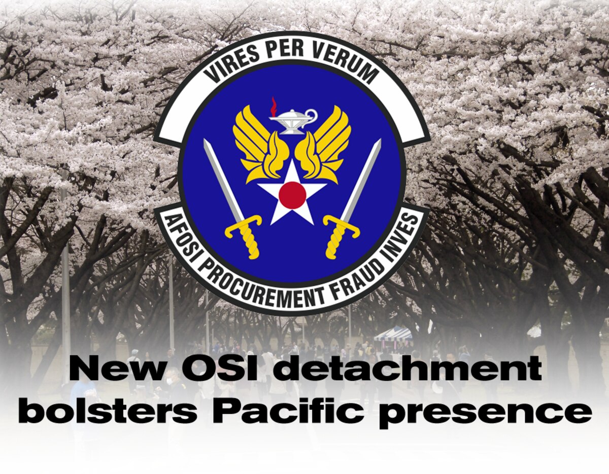 New OSI detachment bolsters Pacific presence > Office of Special ...