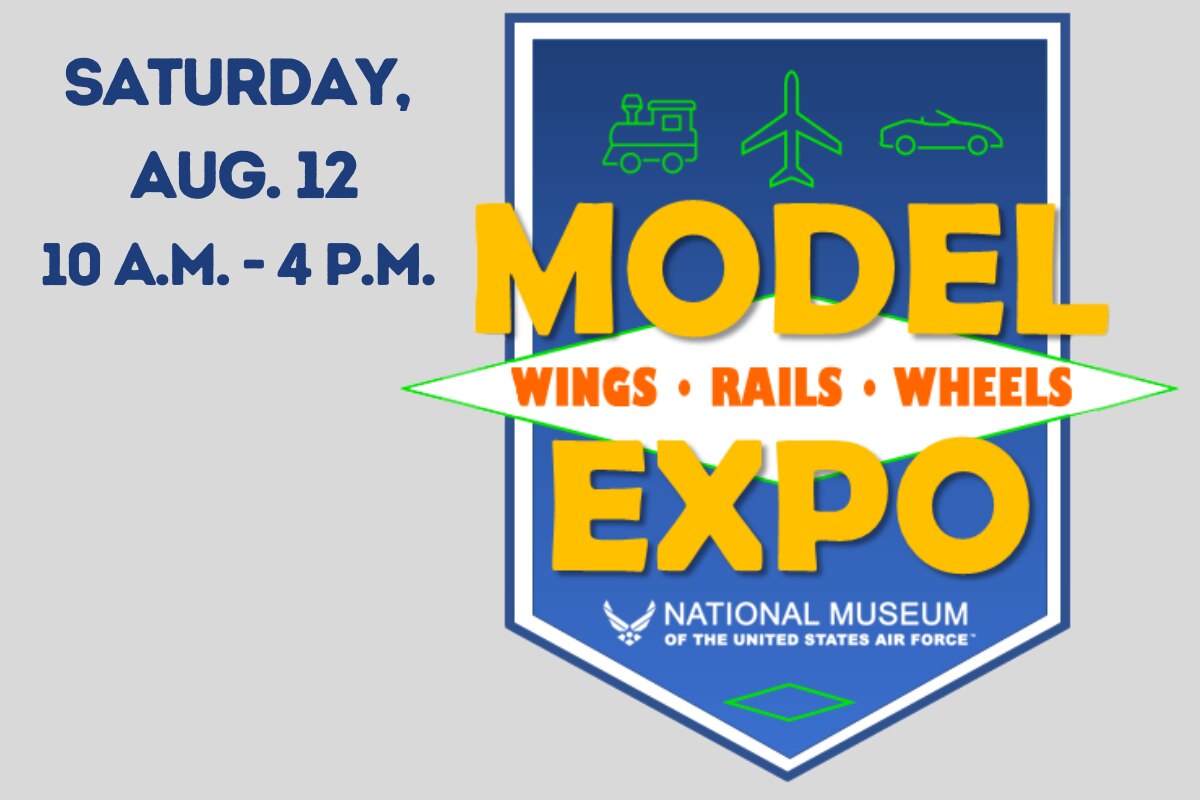 National Museum of the USAF hosts Wings, Rails and Wheels Model Expo ...