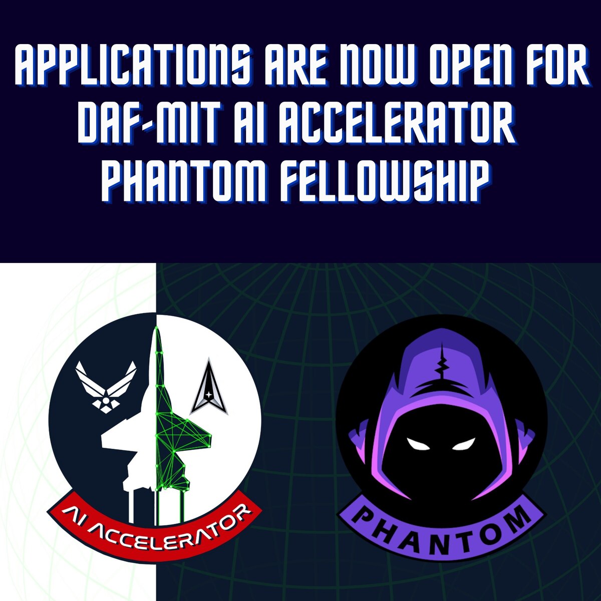 DAF-MIT Artificial Intelligence Accelerator Phantom Fellowship Call For Applicants > DAF AI ...