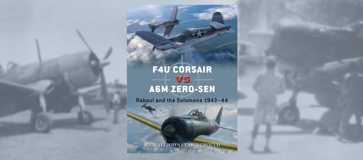 F4U Corsair vs A6M Zero-sen, Rabaul and the Solomons 1943-44 > Naval Aviation News Magazine ...