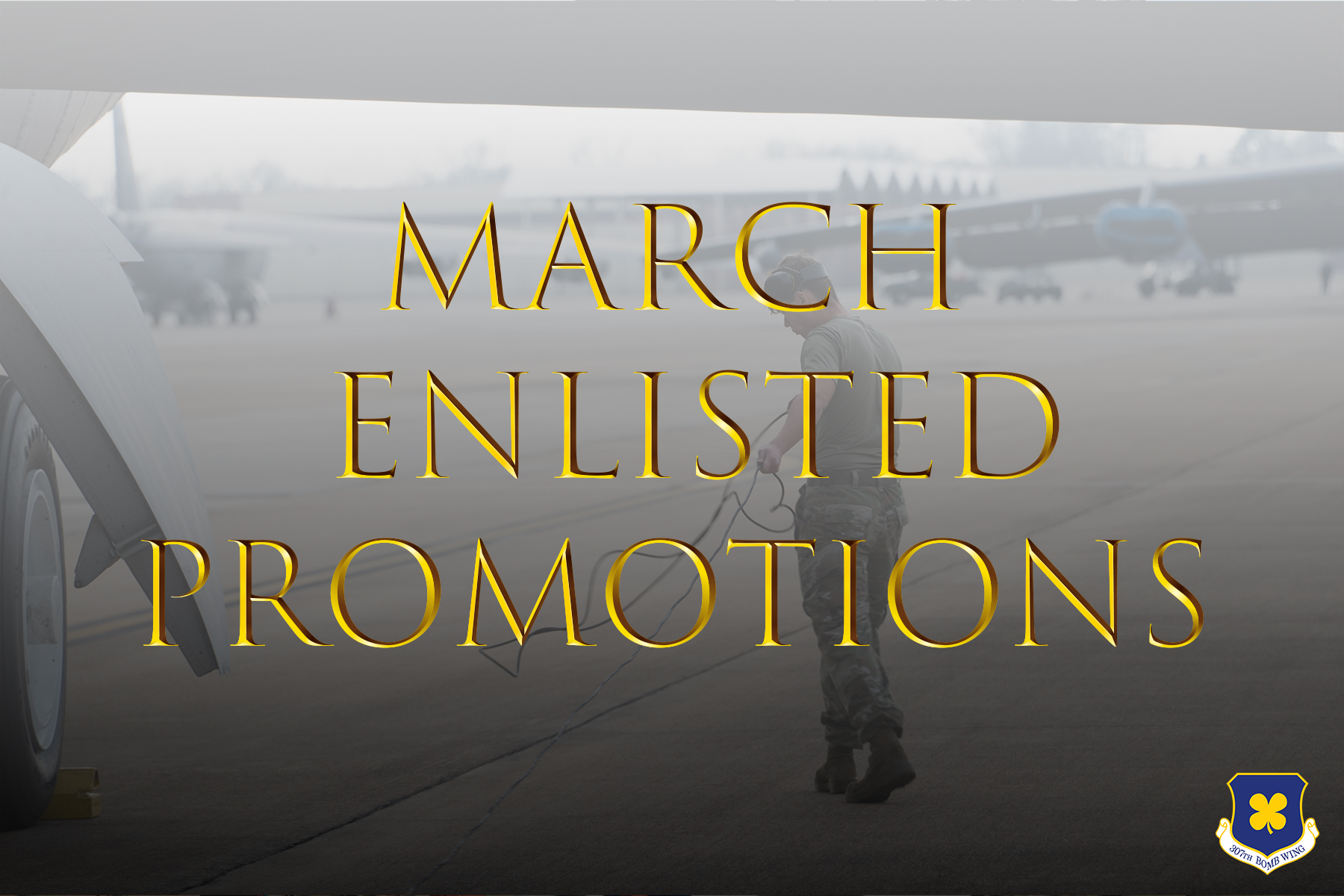 March Enlisted Promotions > 307th Bomb Wing > Article Display