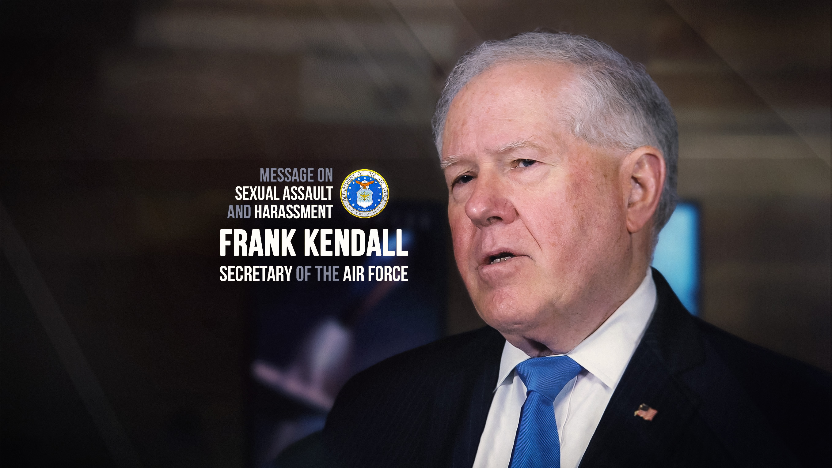 Secretary of The Air Force Frank Kendall - Message on Sexual Assault ...